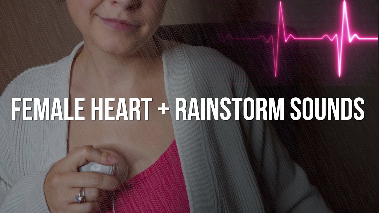 Happy Heartbeats In A Rainstorm Female Heartbeat Asmr Youtube