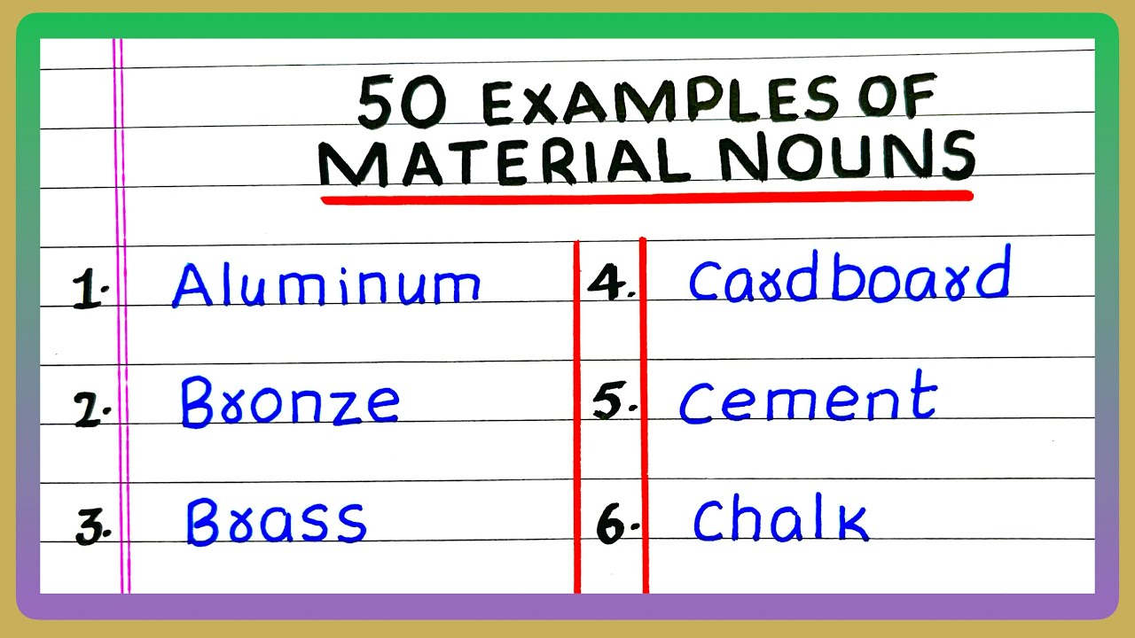MATERIAL NOUNS | 10 | 20 | 30 | 50 EXAMPLES OF MATERIAL NOUN | in ...