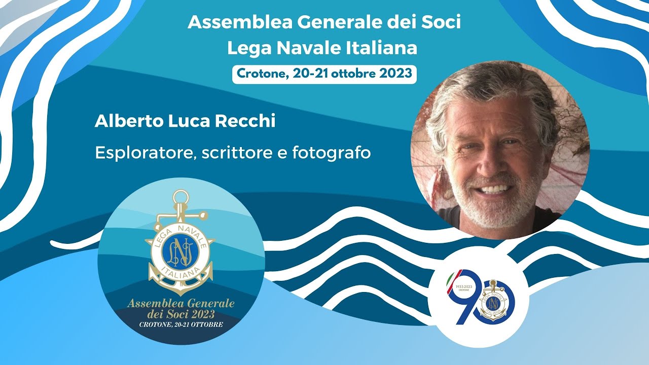 Intervento di Alberto Luca Recchi all'Assemblea Generale dei Soci LNI ...