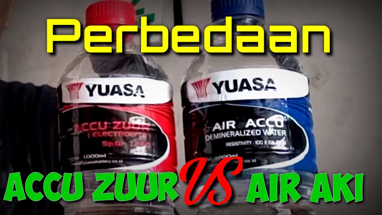 Perbedaan Accu Zuur dan Air Aki Biasa - YouTube