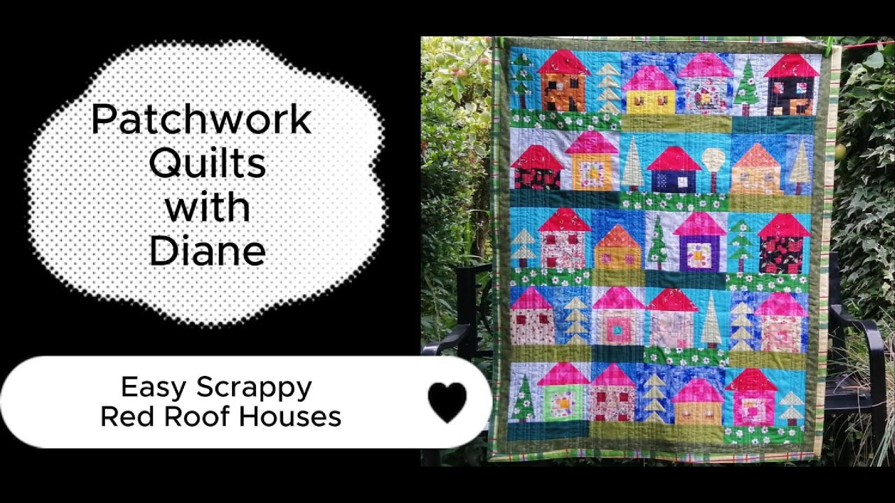 Patchwork Quilts with Diane - Scrappy Red Roof Houses for Project Linus ...