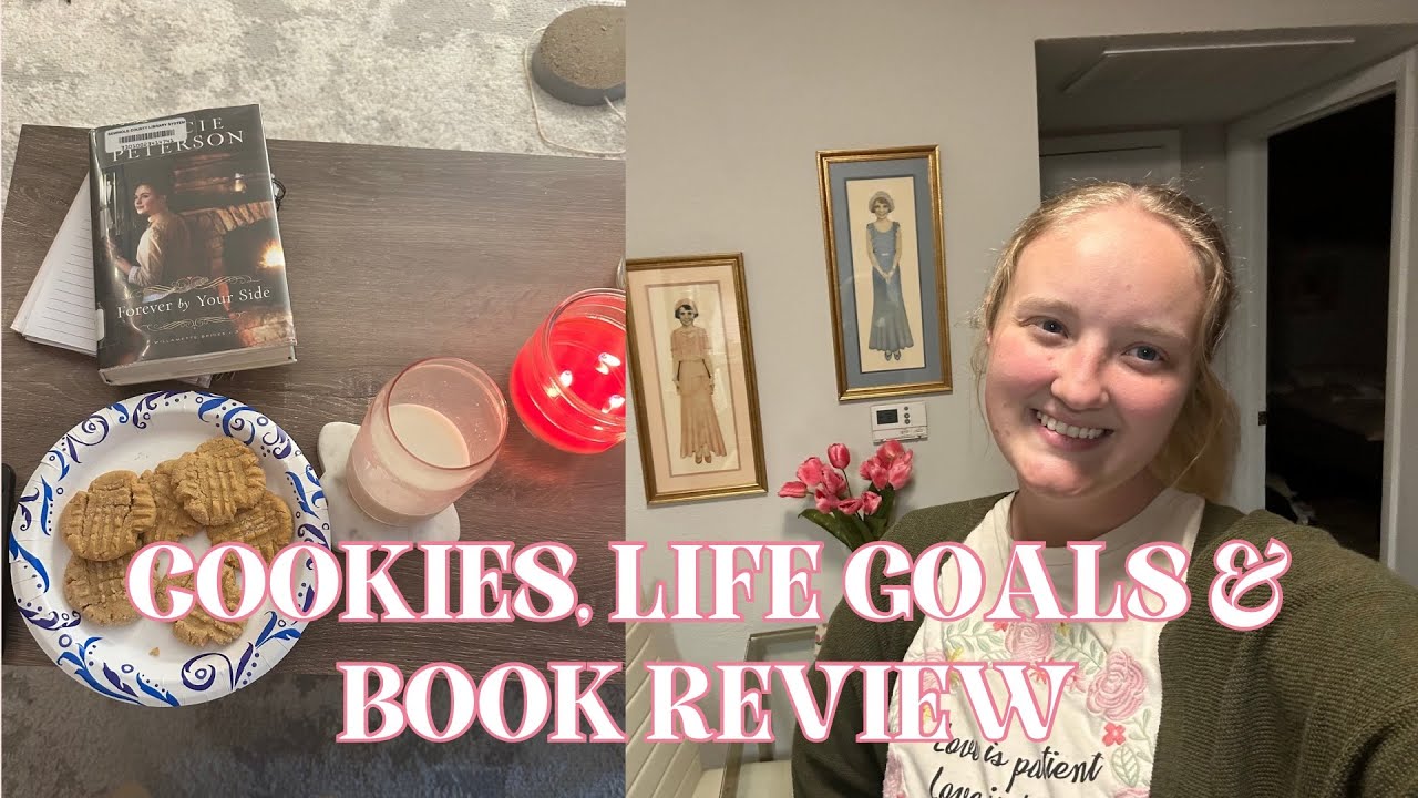 Baking Cookies, Talking Life Goals & A Mini Book Review - YouTube