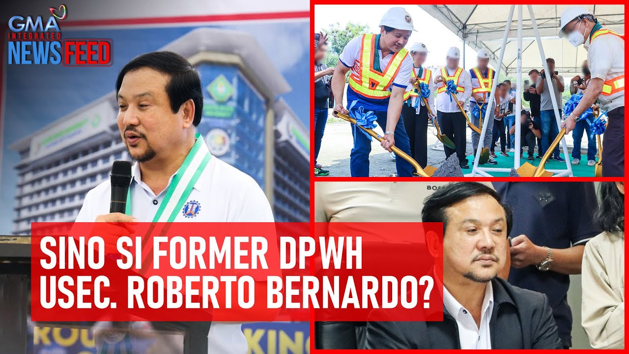 Sino si former DPWH Usec. Roberto Bernardo? | GMA Integrated Newsfeed ...