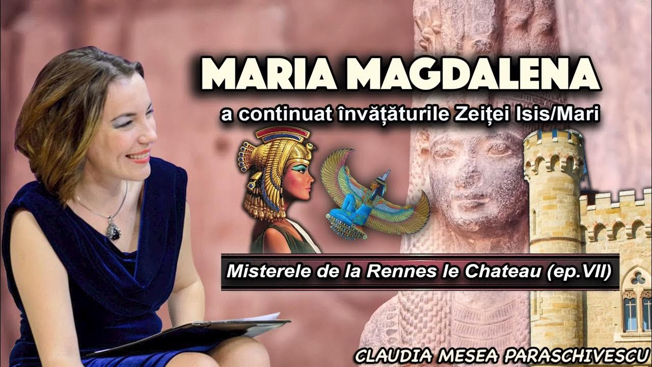 Maria Magdalena a continuat invataturile Zeitei Isis;Mari *Misterele de la Rennes le Chateau ep ...