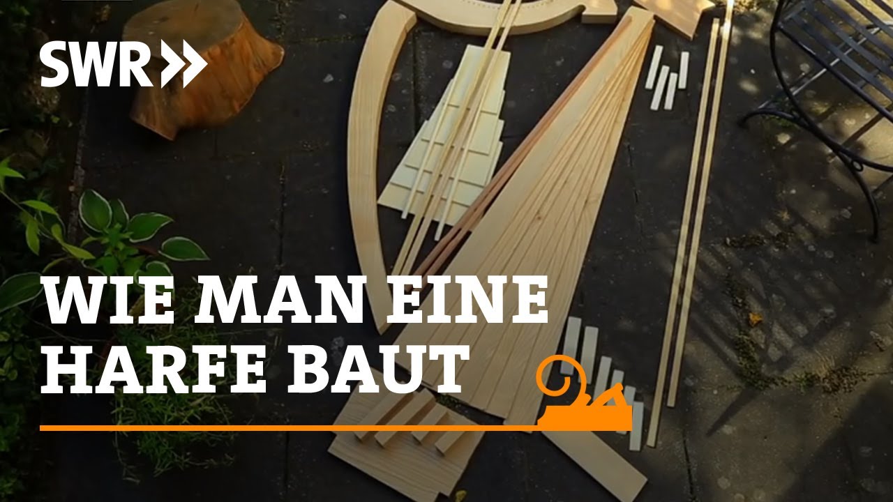Wie man eine Harfe baut | SWR Handwerkskunst - YouTube