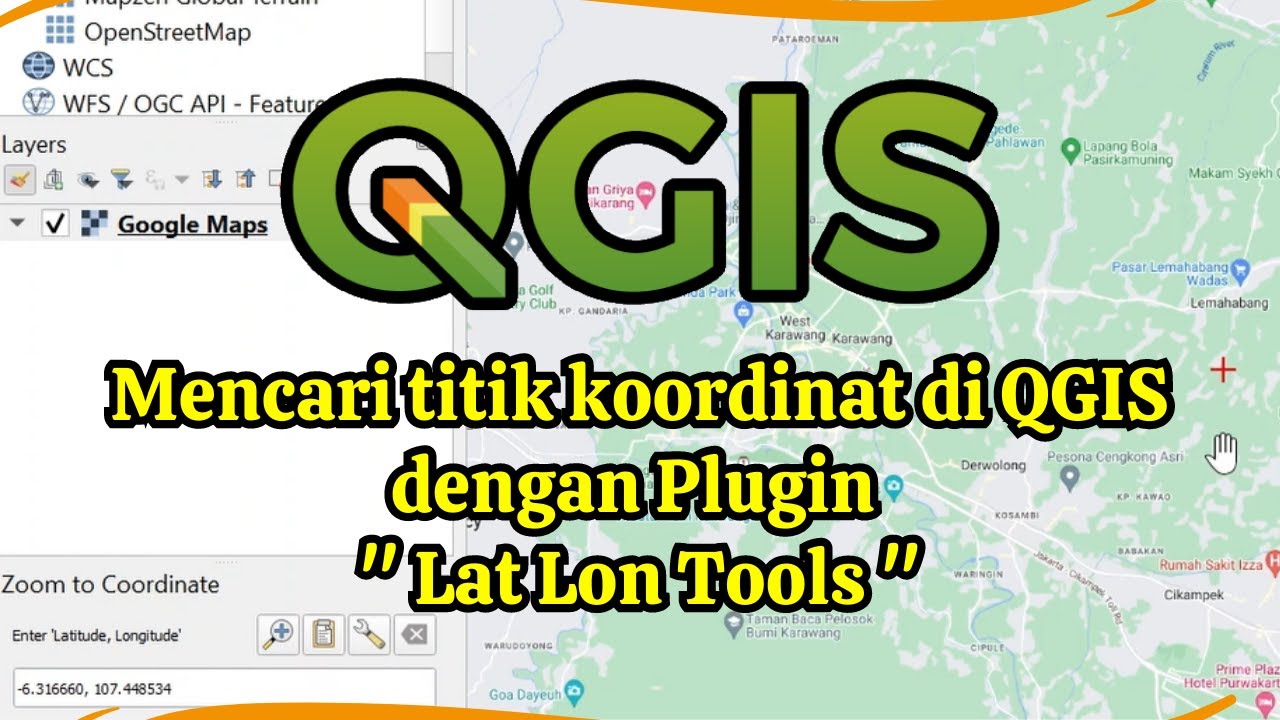Mencari Koordinat / Coordinate di QGIS dengan Plugin Lat Lon Tools - YouTube