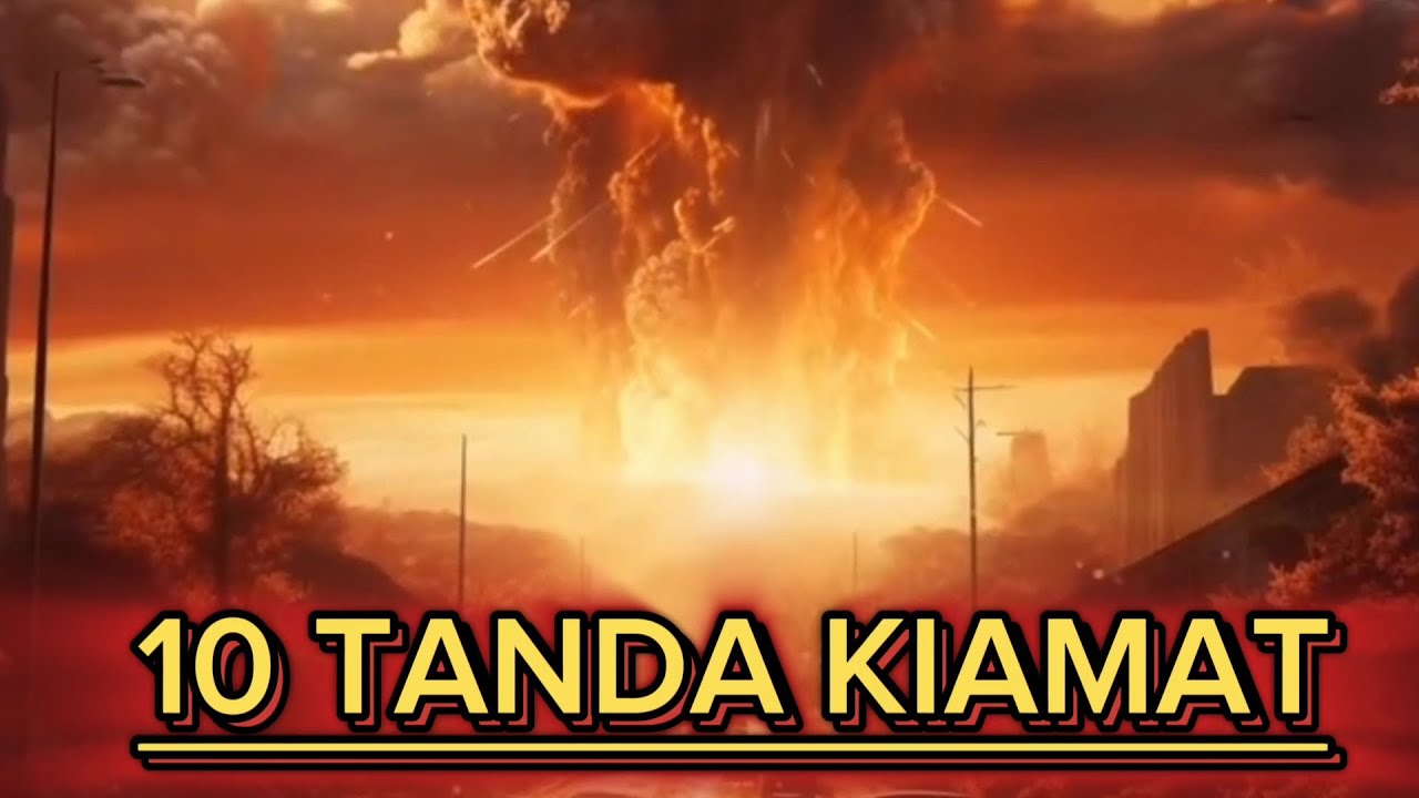 10 TANDA KIAMAT - YouTube