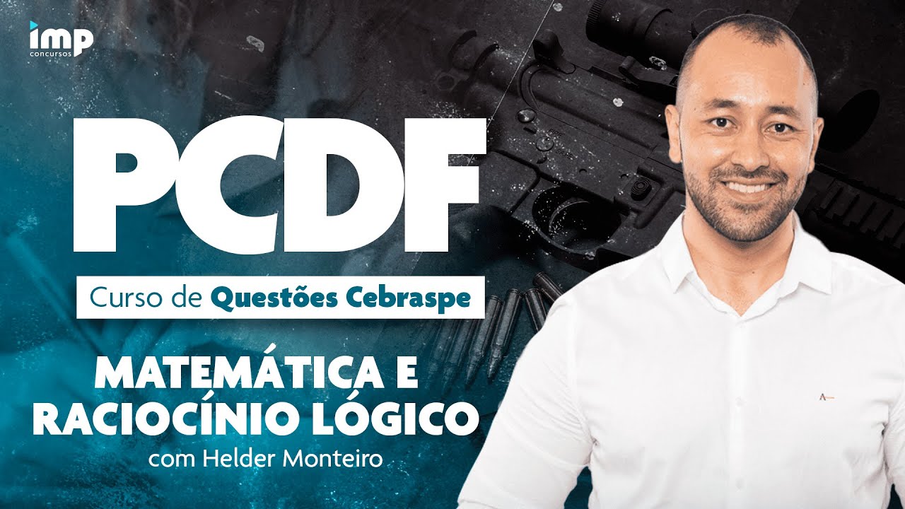 Concurso PCDF: curso de Questões Cebraspe - Raciocínio Lógico com ...