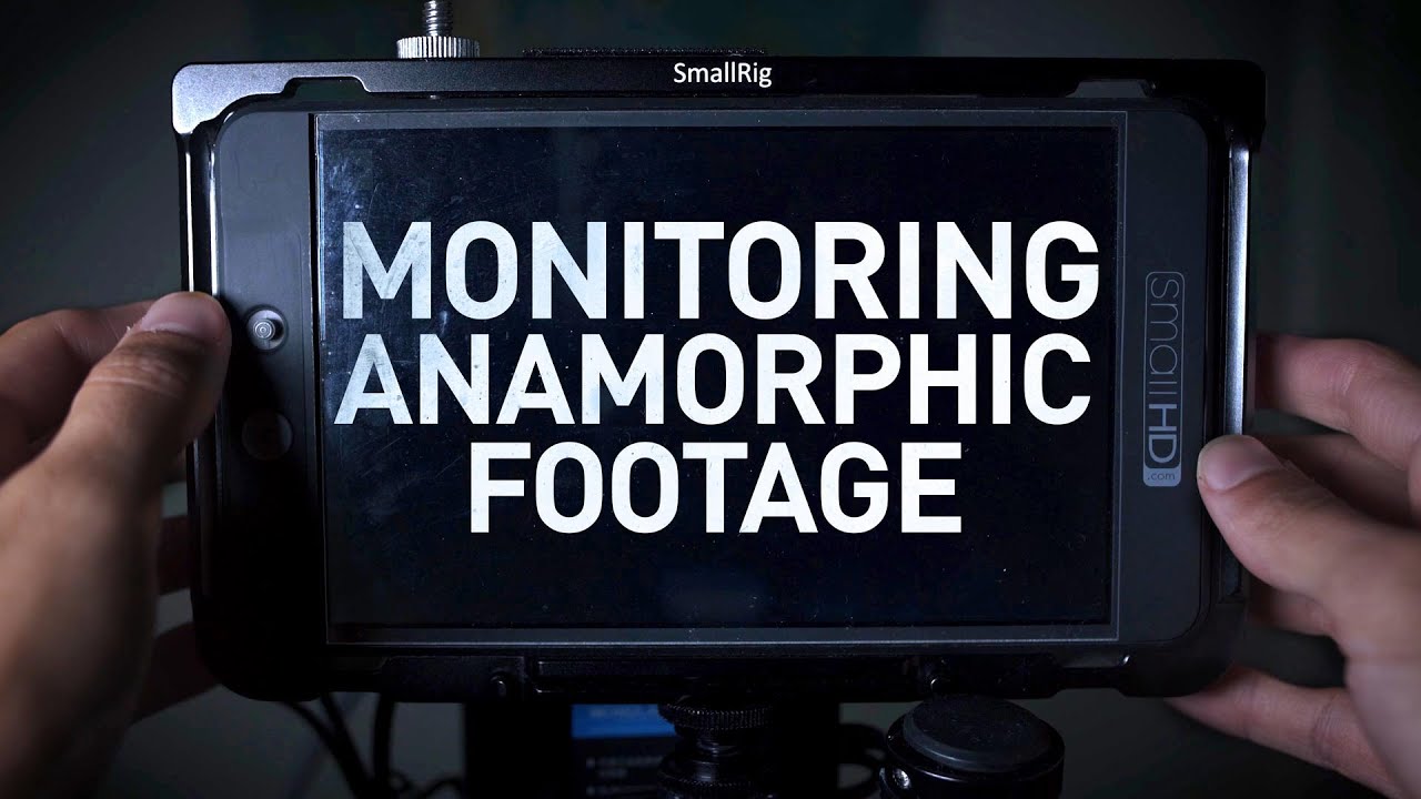 Best Practices for Monitoring Anamorphic Footage - YouTube
