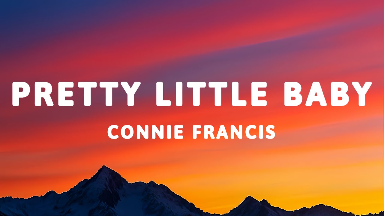 Connie Francis - Pretty Little Baby (Lyrics) - YouTube