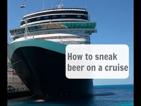 HOW TO SNEAK BEER INTO A CRUISE - YouTube