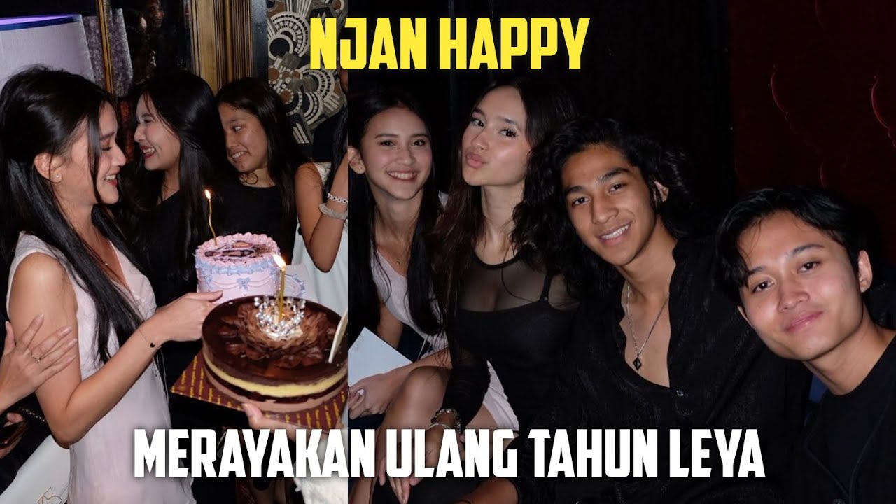 NJAN HAPPY IKUT MERAYAKAN ULANG TAHUN LEYA - YouTube