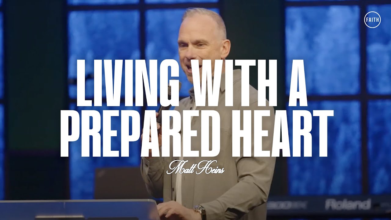 Living with a Prepared Heart | Matt Heins - YouTube