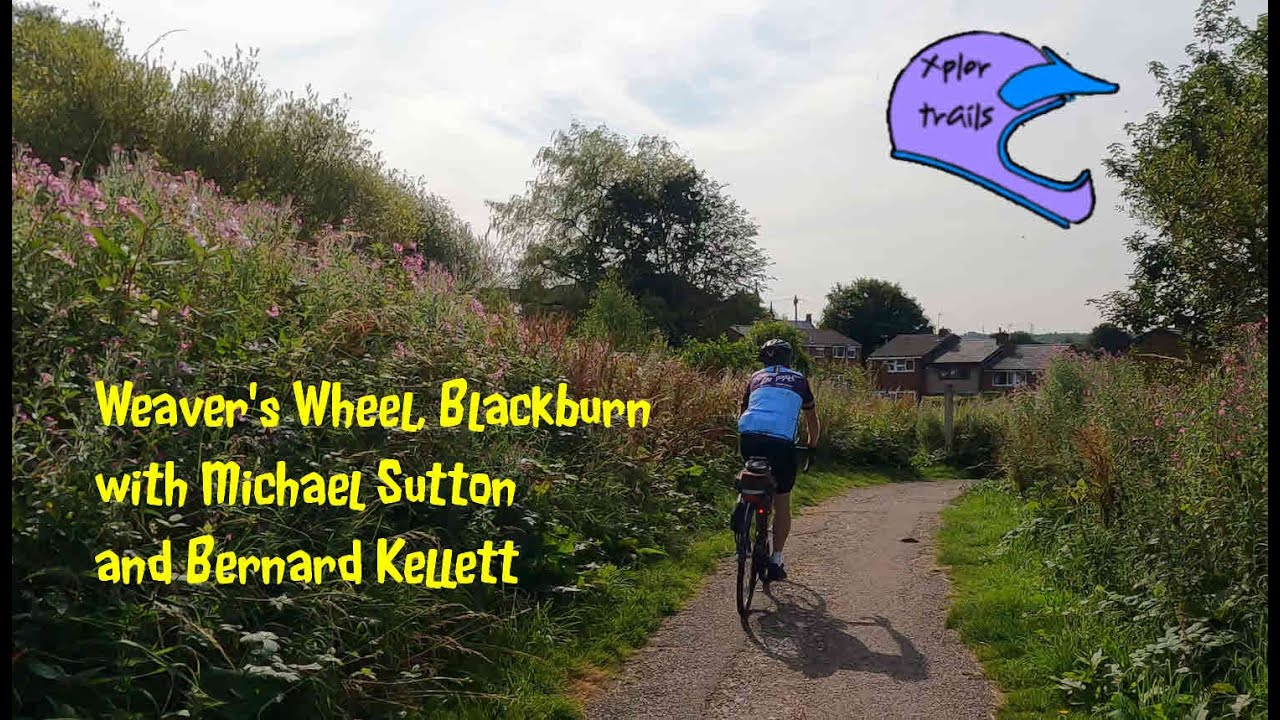 A cycle tour of Blackburn Weaver's Wheel with Michael Sutton and ...
