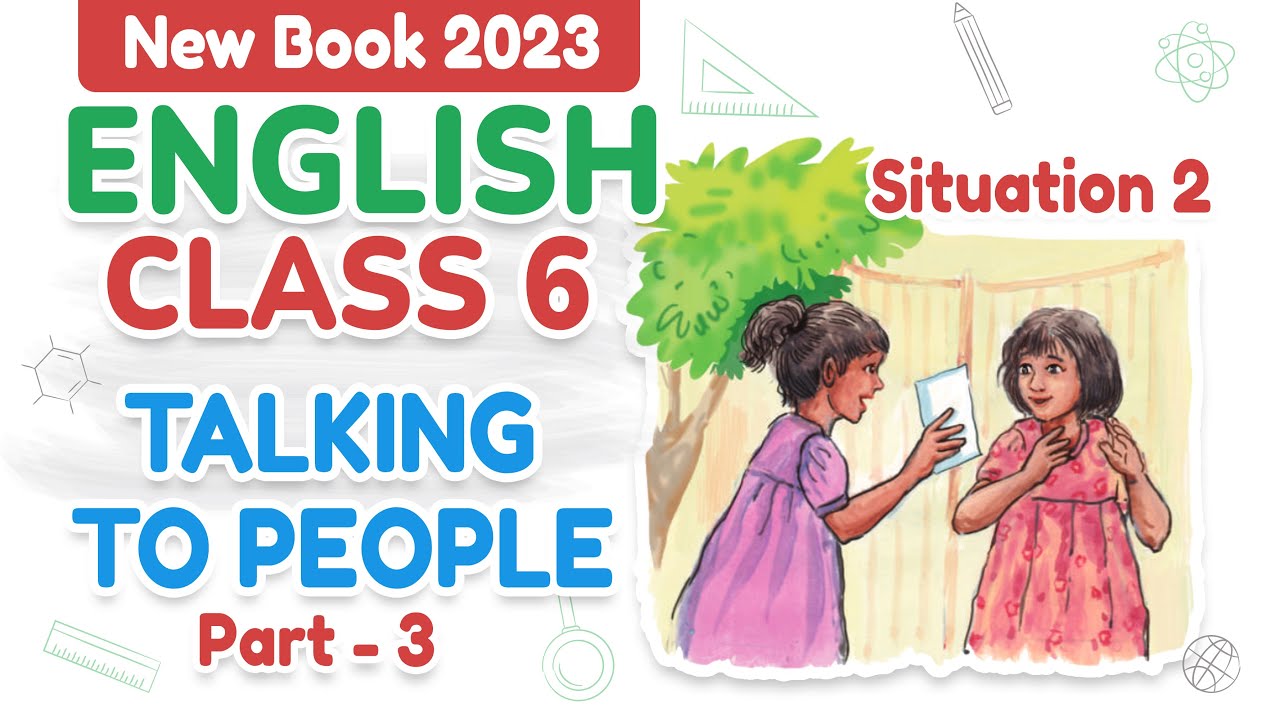 Class 6 English | Talking to People | Part 3 (Situation 2) - YouTube