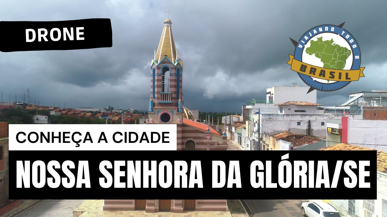 Nossa Senhora da Glória/SE - Drone - Viajando Todo o Brasil - YouTube