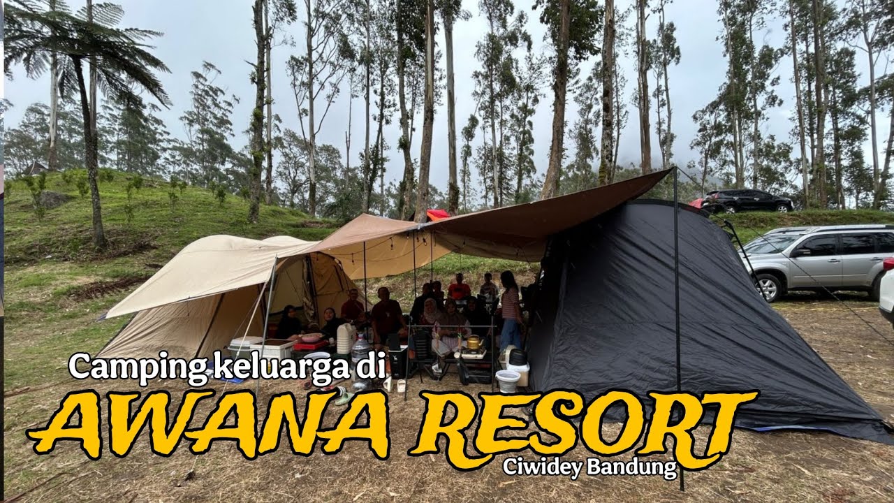 CAMPING KELUARGA PERDANA TAHUN 2025 DI AWANA RESORT & CAMPSITE ...