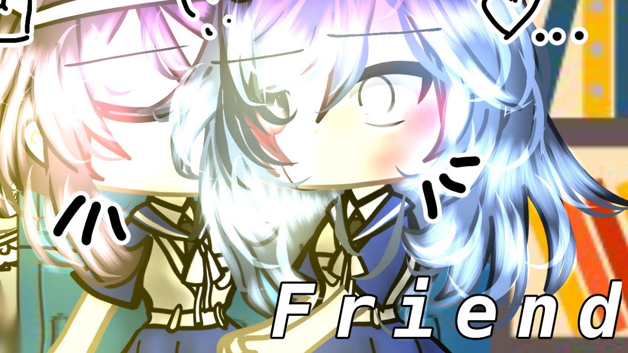 {Friend}meme/GLMV[Original?]by:Mengya67 - YouTube