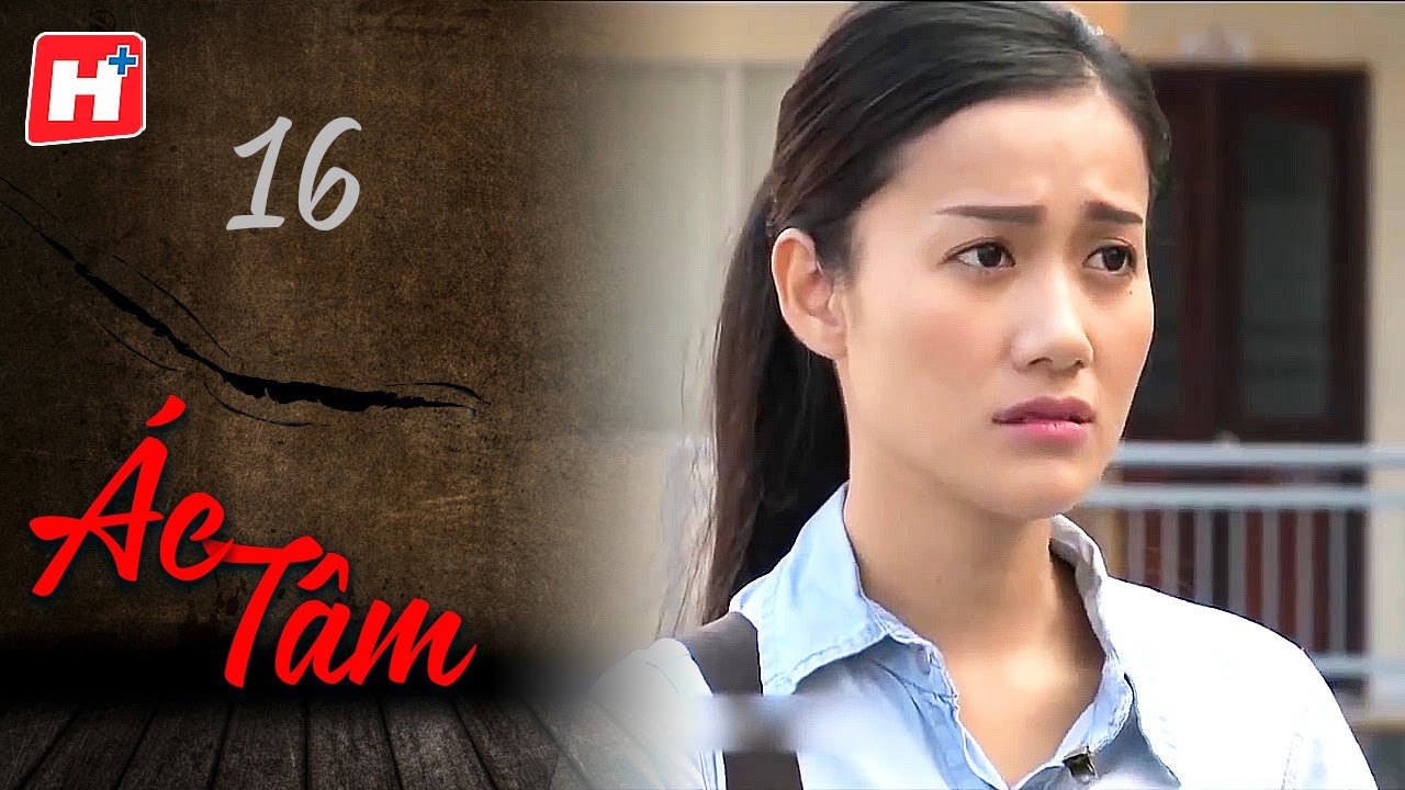 Ác Tâm - Tập 16 | HTV Phim Tình Cảm Việt Nam - YouTube