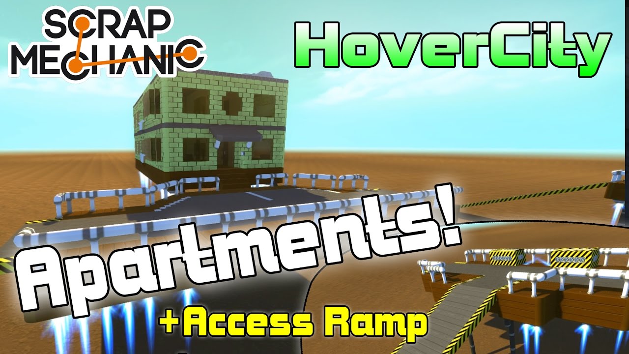 Hover City Quadplex Apartments & Access Ramp! (Scrap Mechanic #72 ...