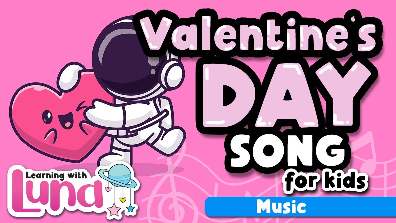 🌙Valentine's Day Song for Kids & Toddlers | Valentine's Music for ...