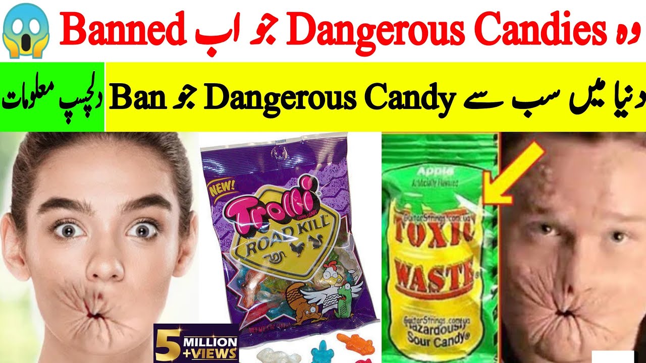 دنیا میں بنائی گئی خطرناک کینڈیز 🔥😱 Most Dangerous Candies That Were ...