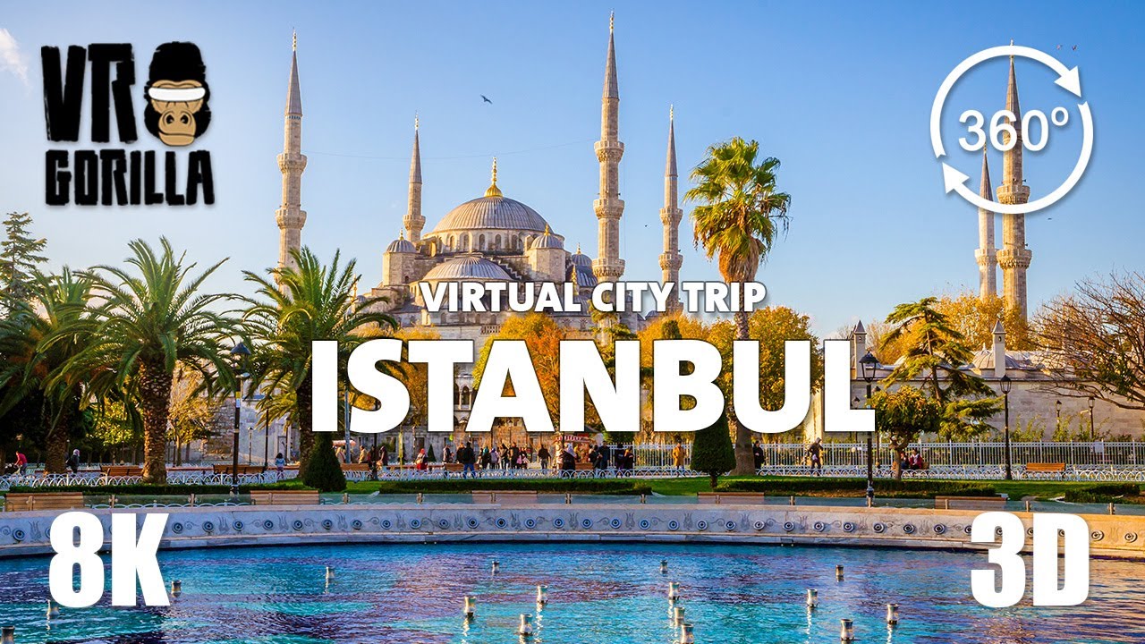 Istanbul, Turkey Guided Tour in 360 VR (short)- Virtual City Trip - 8K Stereoscopic 360 Video ...