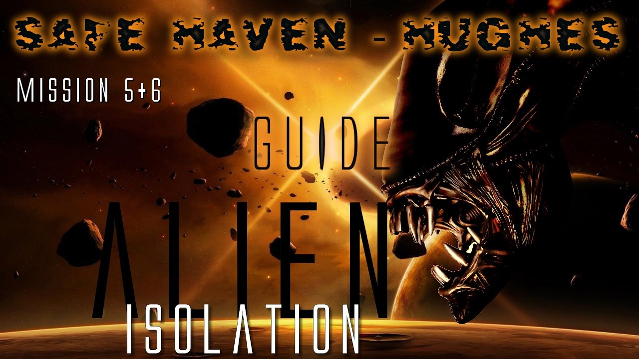 Let's Play ALIEN ISOLATION Überlebensmodus - SAFE HAVEN - HUGHES 5+6 ...