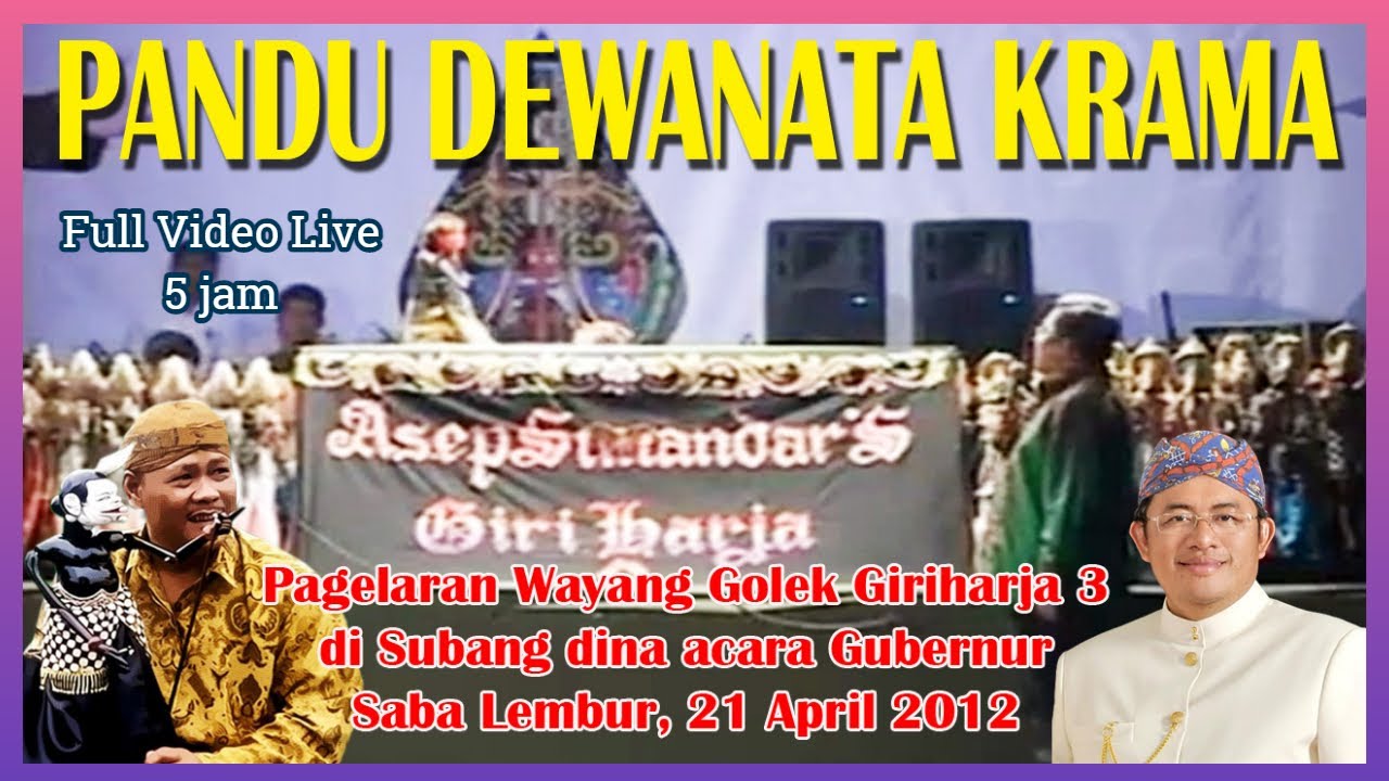Wayang Golek GH3 Pandu Dewanata Krama (Video Live, 2012) - H. Asep ...
