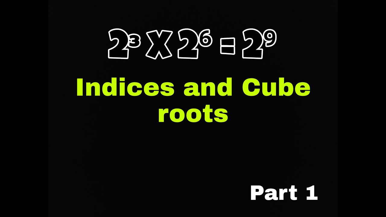 Indices and cube roots | laws of indices | lecture 1 - YouTube