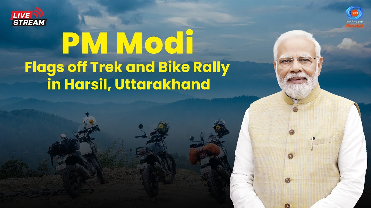 Live: PM Modi Flags off Trek and Bike Rally in Harsil, Uttarakhand ...