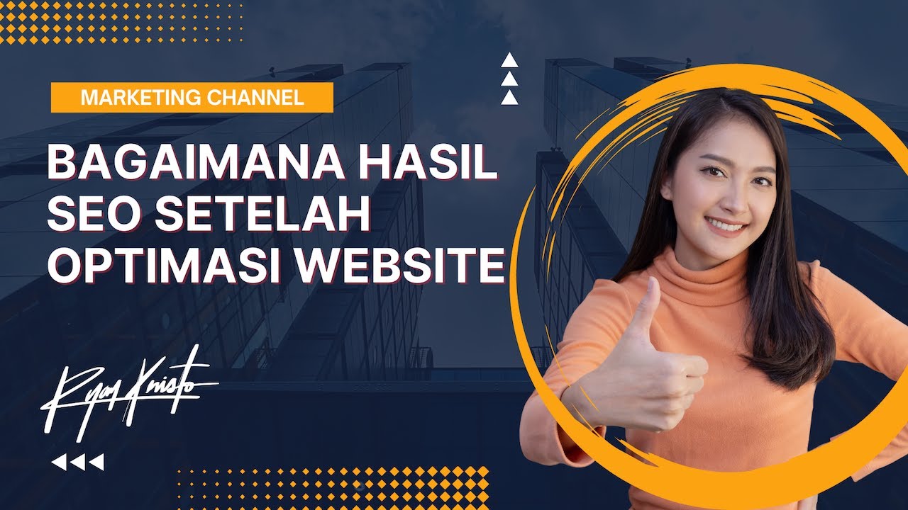 Bagaimana Hasil SEO Setelah Melakukan Optimasi Website - YouTube