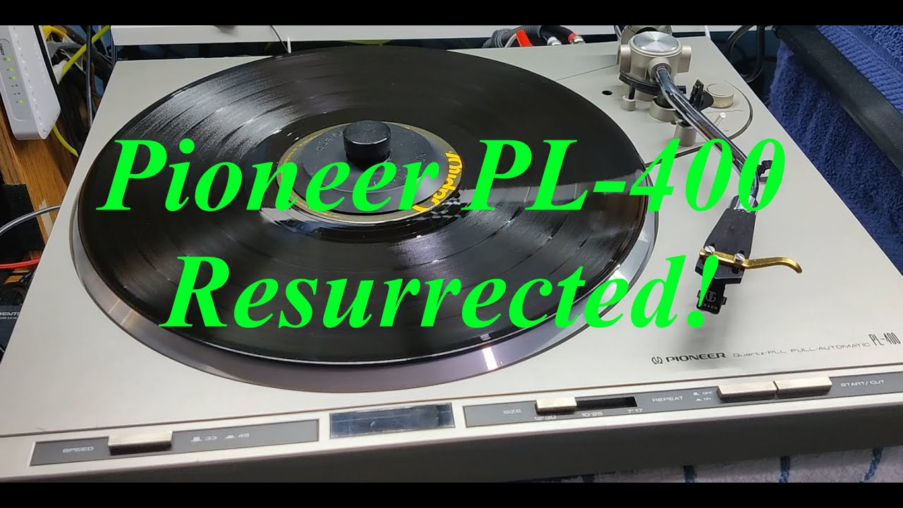Pioneer PL-400 Resurrected! - YouTube