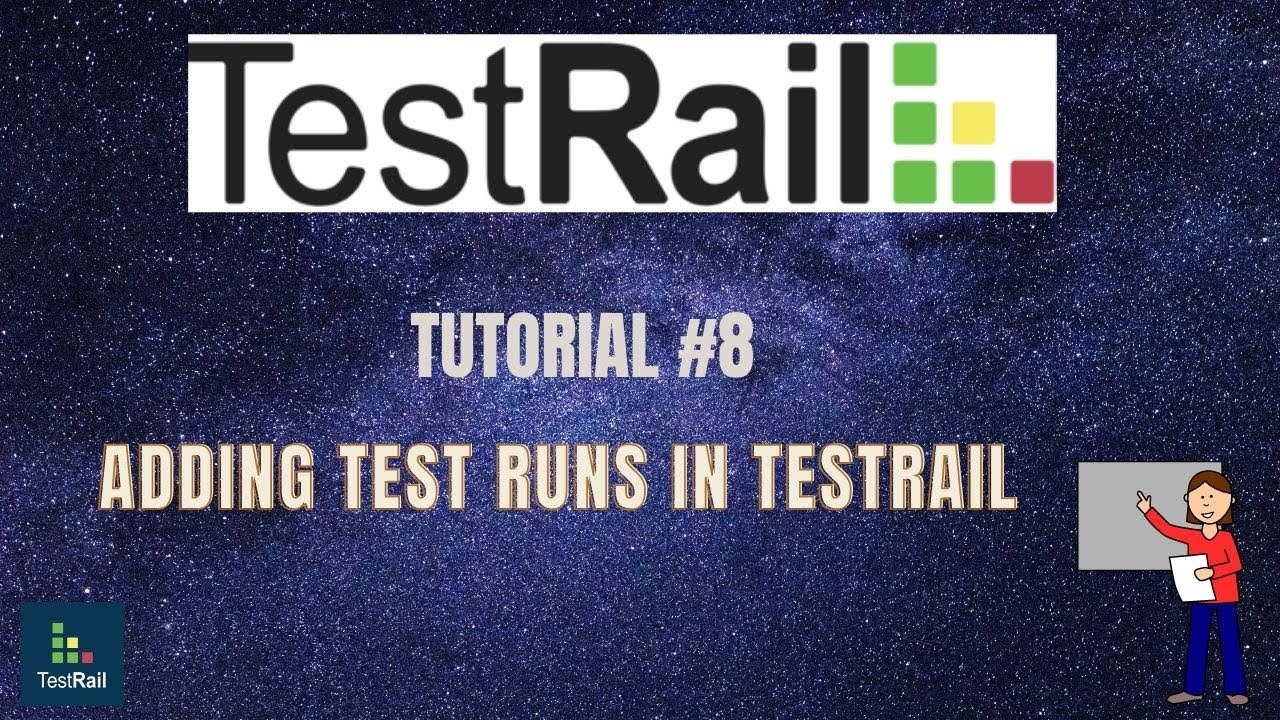 TUTORIAL #8 |ADDING TEST RUNS IN TESTRAIL| RAHUL QA LABS[2020] - YouTube