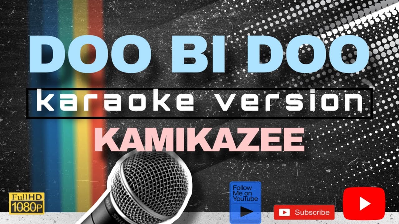 DOO BI DOO KARAOKE by KAMIKAZEE - YouTube