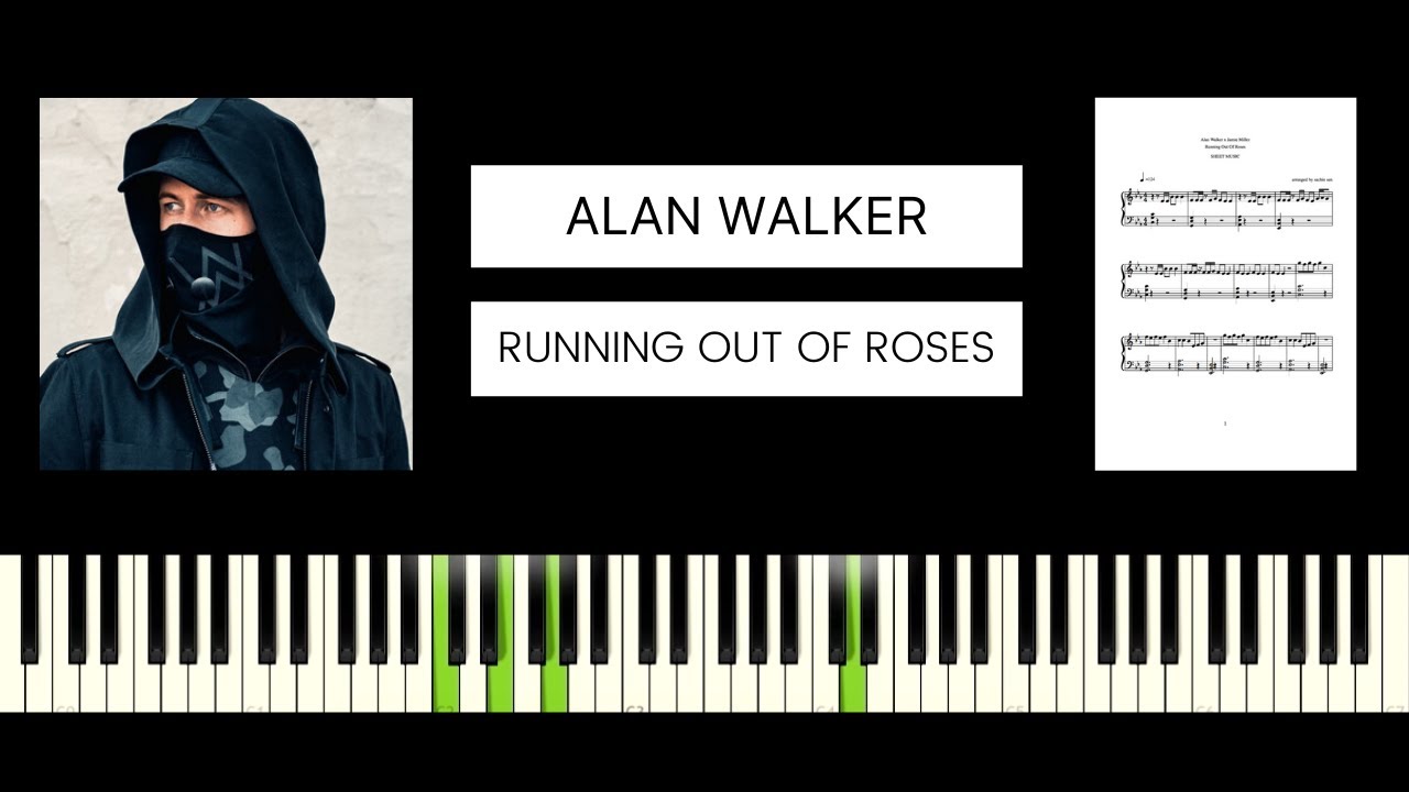 Alan Walker x Jamie Miller - Running Out Of Roses (BEST PIANO TUTORIAL ...