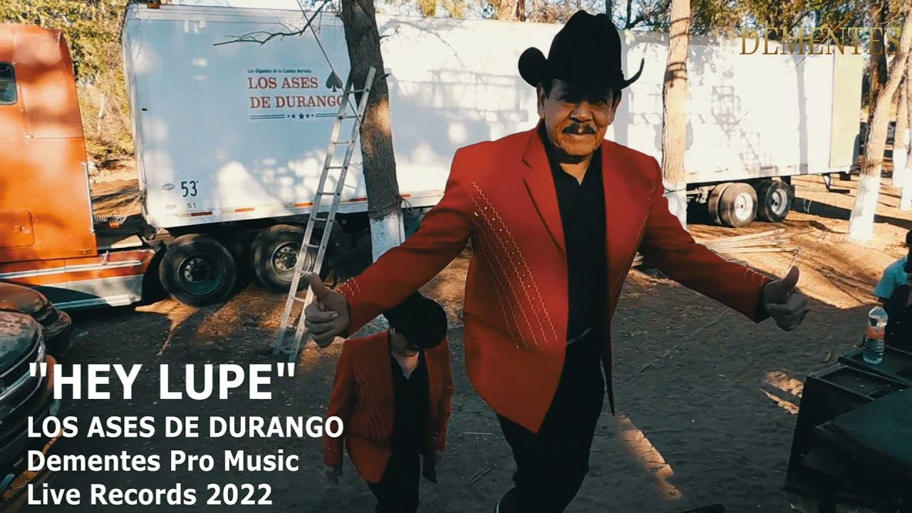 HEY LUPE - LOS ASE DE DURANGO - YouTube