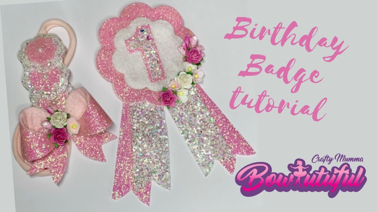 Birthday badge tutorial. How to make hair bows. DIY hair bows tutorial ...