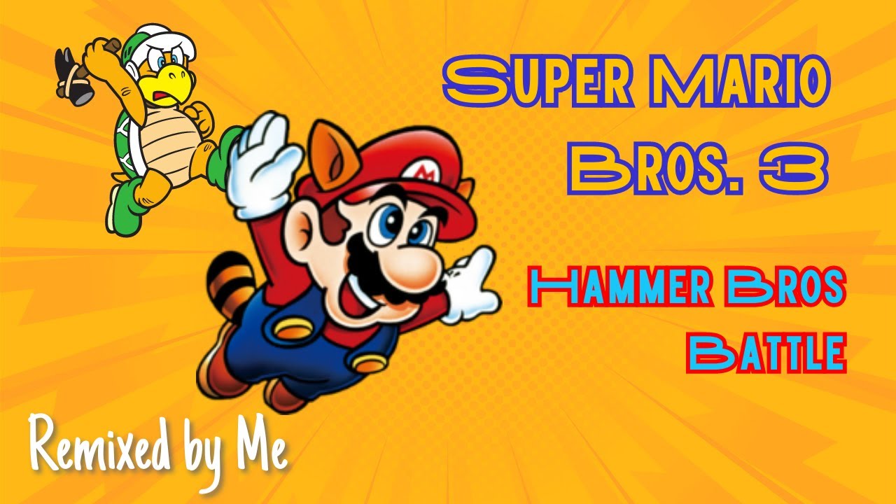 🍄 Super Mario Bros. 3 - Hammer Bros. Battle - (Remixed by Me) ⭐ # ...