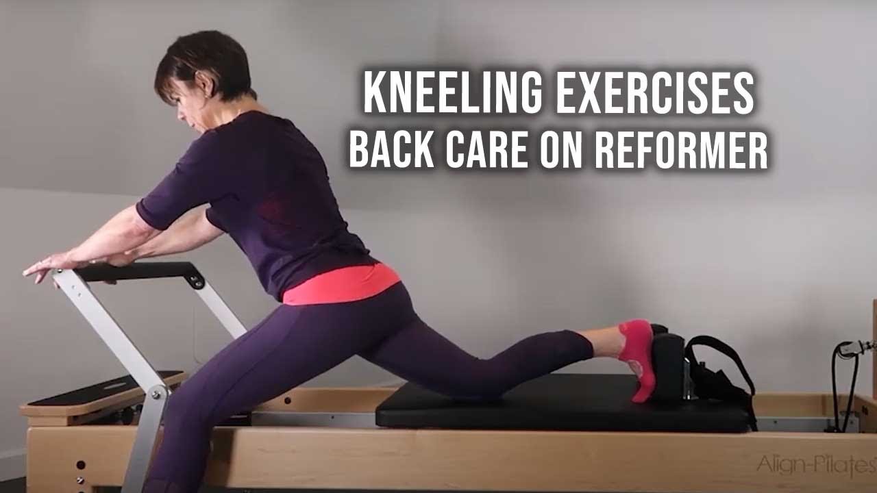 Kneeling Exercises - Back Care On Reformer - YouTube