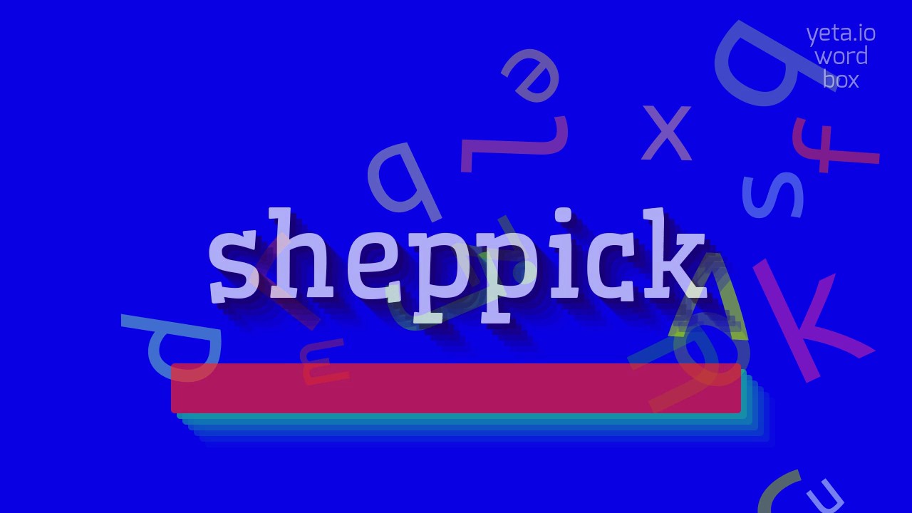 How to say "sheppick"! (High Quality Voices) - YouTube