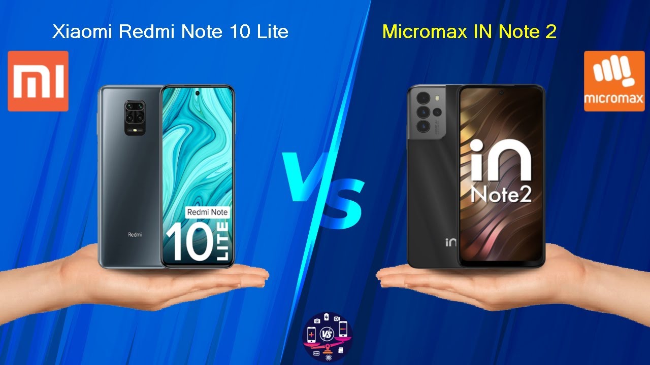 Xiaomi Redmi Note 10 Lite Vs Micromax IN Note 2 - Full Comparison [Full ...