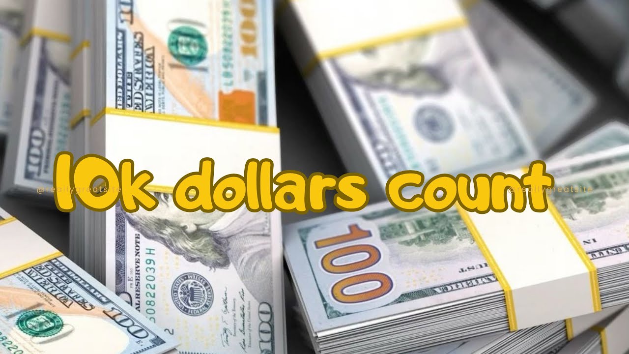 10k dollars count (fake money) - YouTube