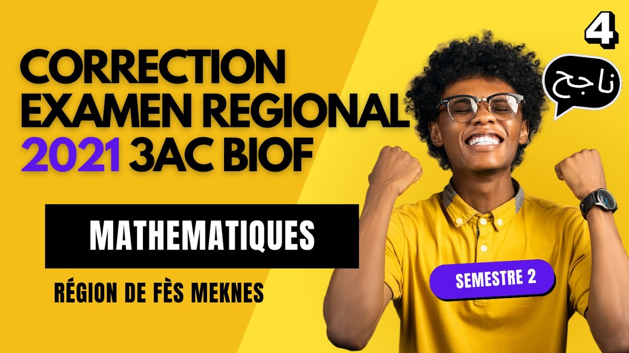 Correction complète de l'examen régional Maths 2021 Fès Meknes 3AC ...