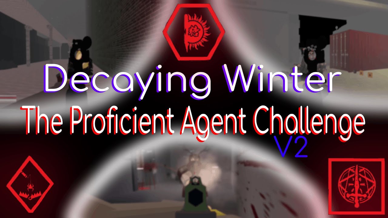 Decaying Winter | The PROFICIENT AGENT Challenge V2 - YouTube