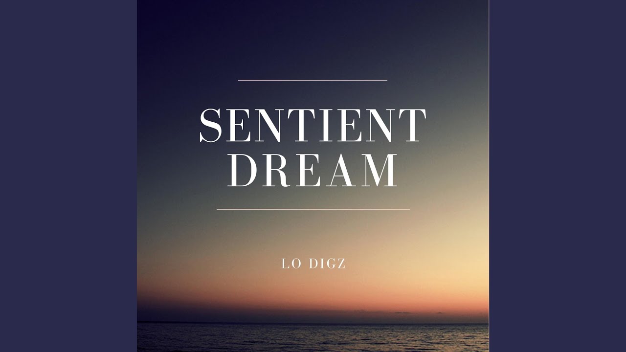 Sentient Dream - YouTube