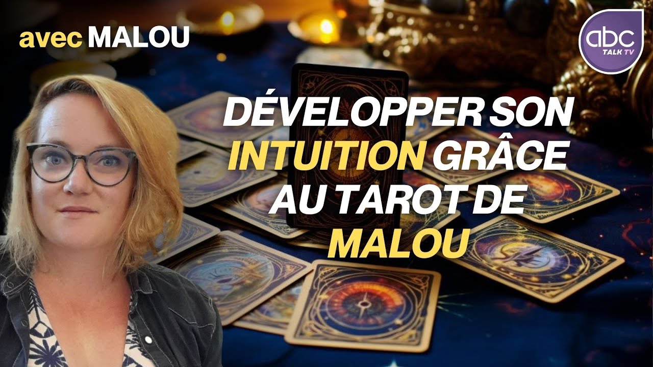 Développer son INTUITION grâce au TAROT (de Malou) - YouTube