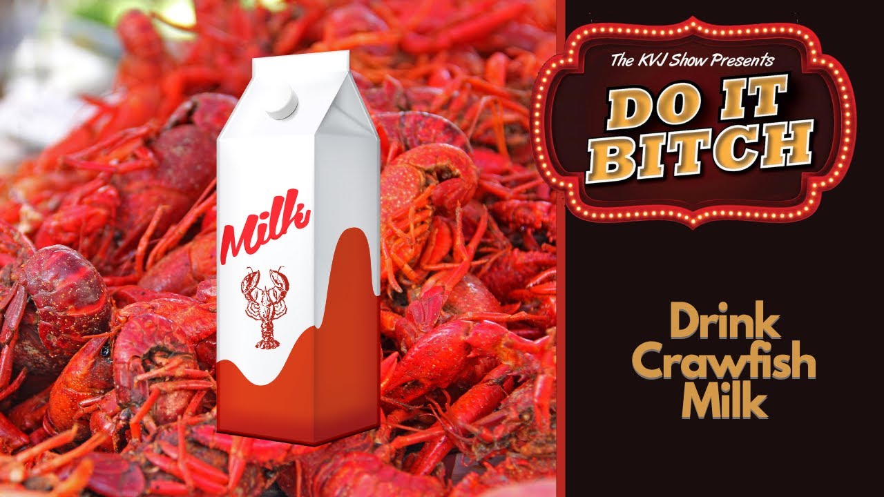 Do It Bitch! - Drink Crawfish Milk 4-5-2022 - YouTube