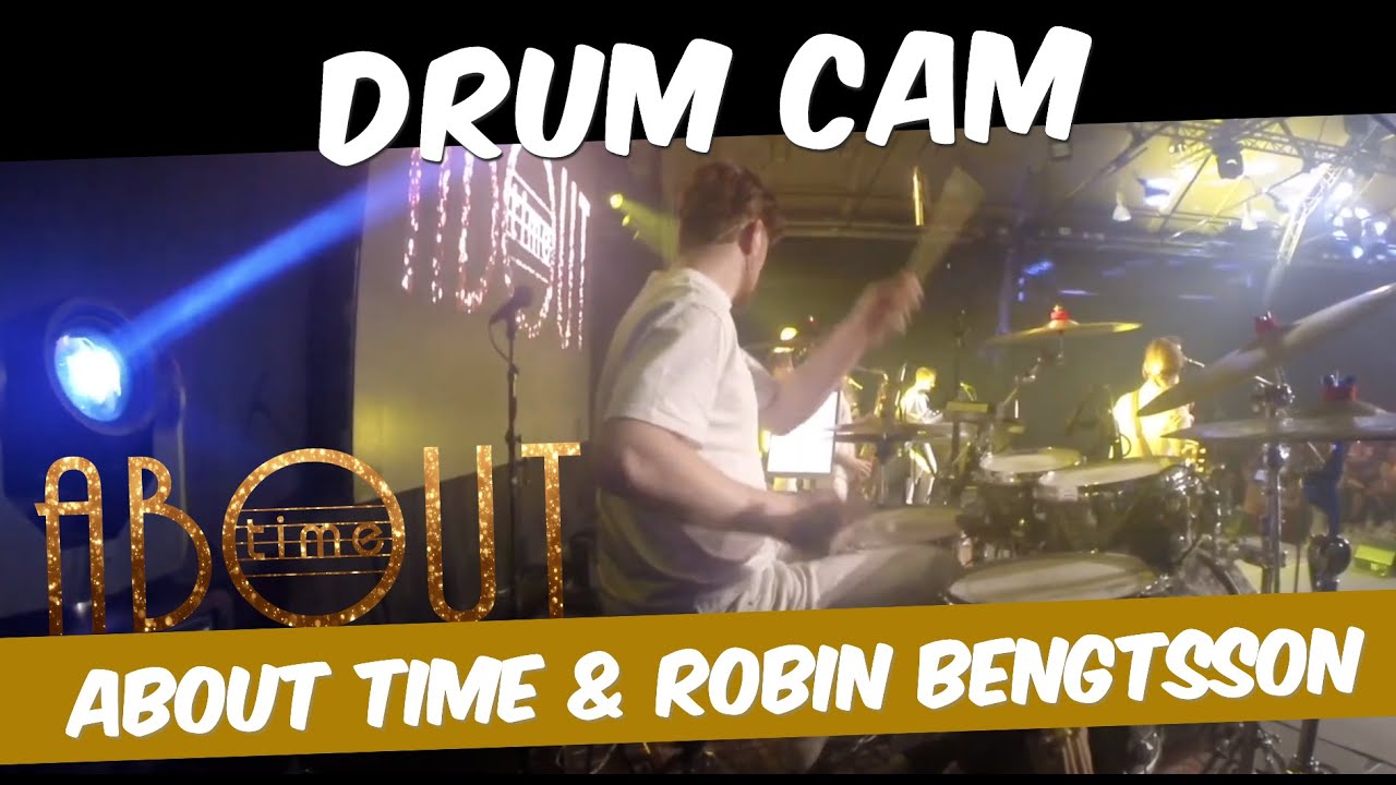 About Time & Robin Bengtsson - Åhaga 2022 (Lukas Westerberg Drum cam ...