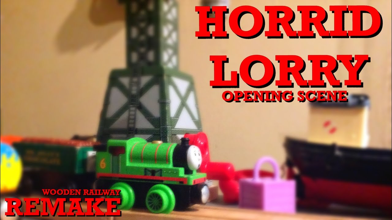 HORRID LORRY OPENING SCENE WOODEN RAILWAY REMAKE - YouTube